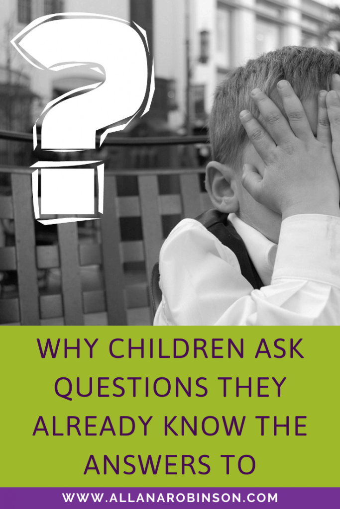 Why Do Kids Ask Questions They Know The Answers To - Uncommon Sense ...
