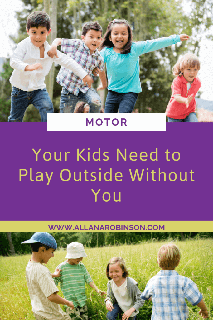 Your Kids Need to Play Outside Without You - Uncommon Sense Parenting ...