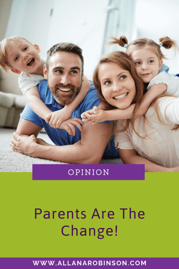 Parents Are The Change - Uncommon Sense Parenting with Allana Robinson